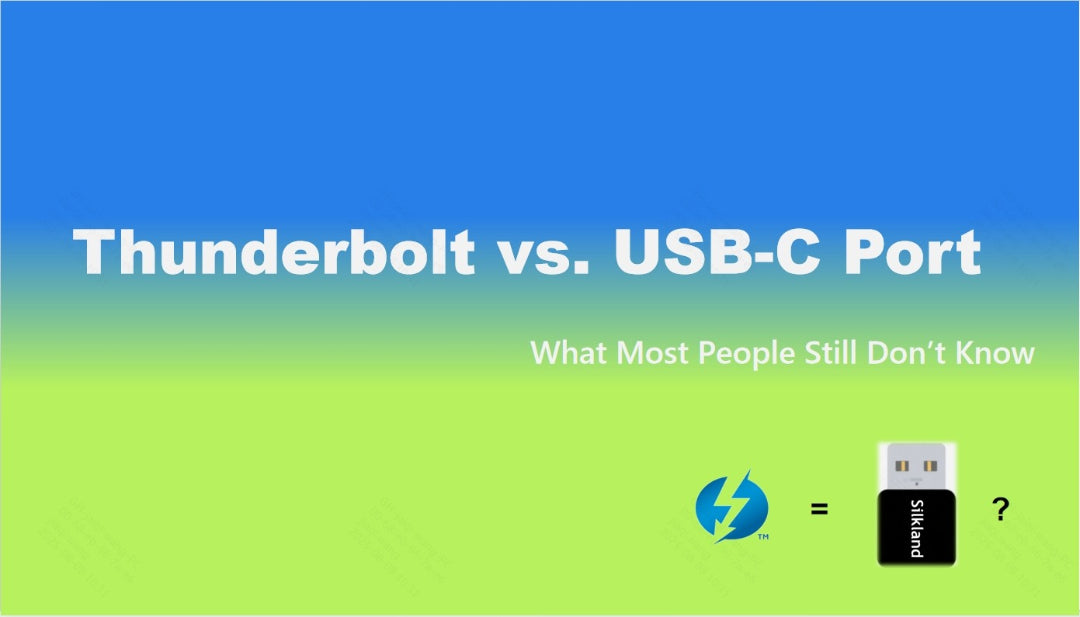 Thunderbolt vs USB-C Ports: What Most People Still Don’t Know – Silkland